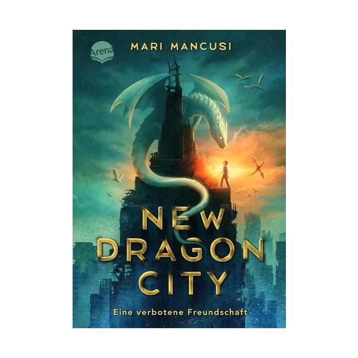 New Dragon City - Ein Junge. Ein Drache. Eine verbotene Freundschaft ...