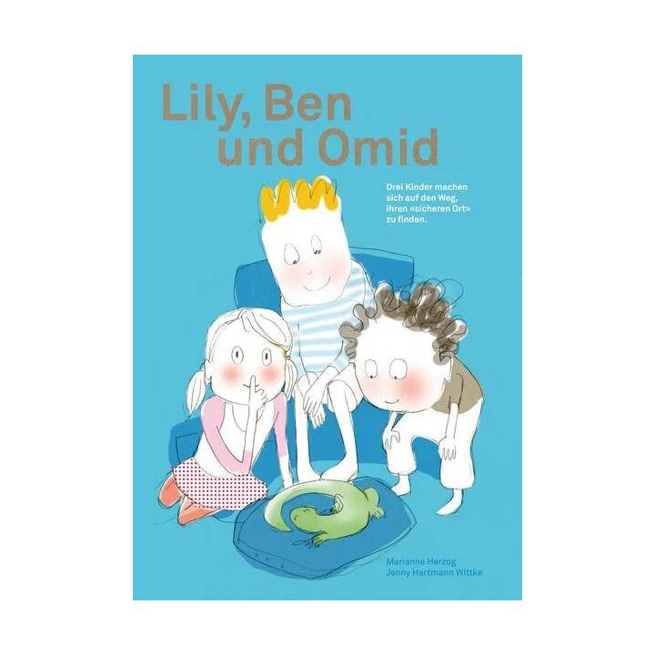 Lily, Ben und Omid. Drei Kinder machen sich auf den Weg, ihren ...
