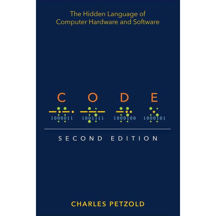 Code: The Hidden Language of Computer Hardware and Software - Interdiscount