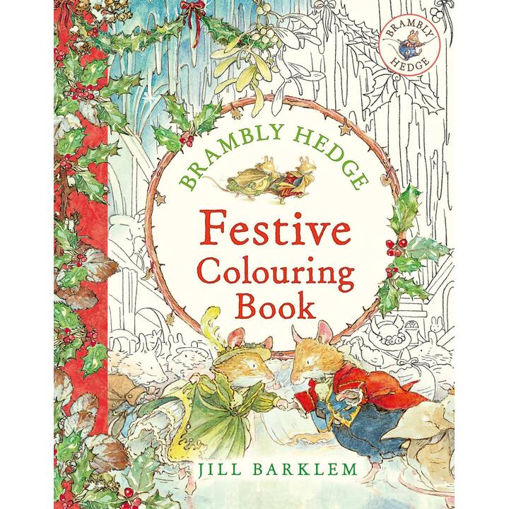 HARPER COLLINS Brambly Hedge: Festive Colouring Book Livre de coloriage ...