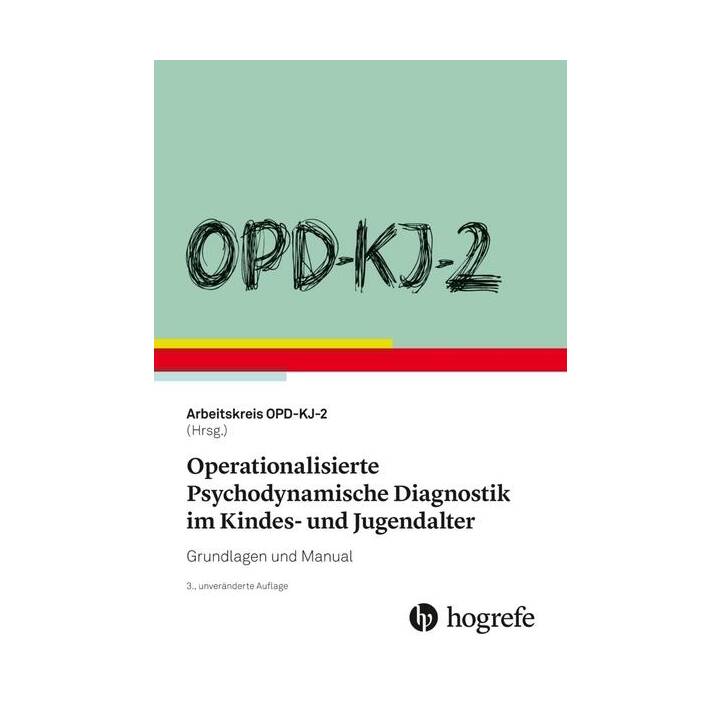 OPD-KJ-2 - Operationalisierte Psychodynamische Diagnostik im Kindes ...