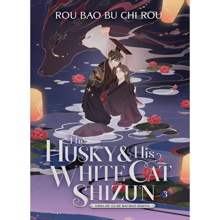 The Husky and His White Cat Shizun: Erha He Ta De Bai Mao Shizun (Novel ...