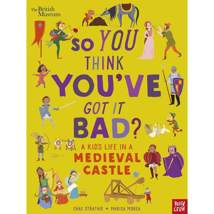 British Museum: So You Think You've Got It Bad? A Kid's Life in a ...