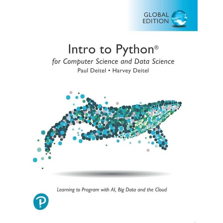 Intro To Python For Computer Science And Data Science Learning To Program With Ai Big Data And